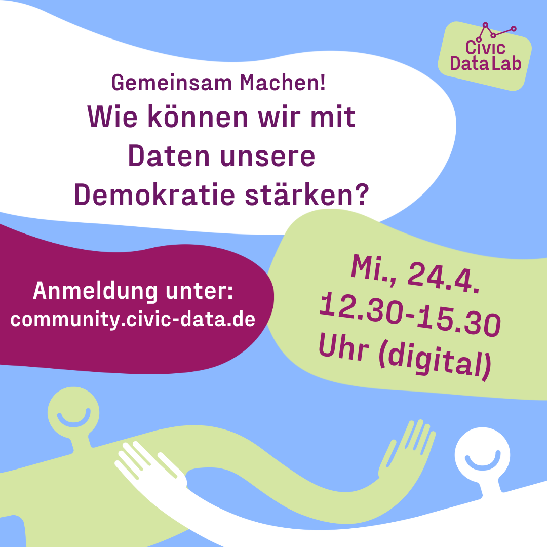 Gemeinsam Machen Demokratie und Daten • Civic Data Lab